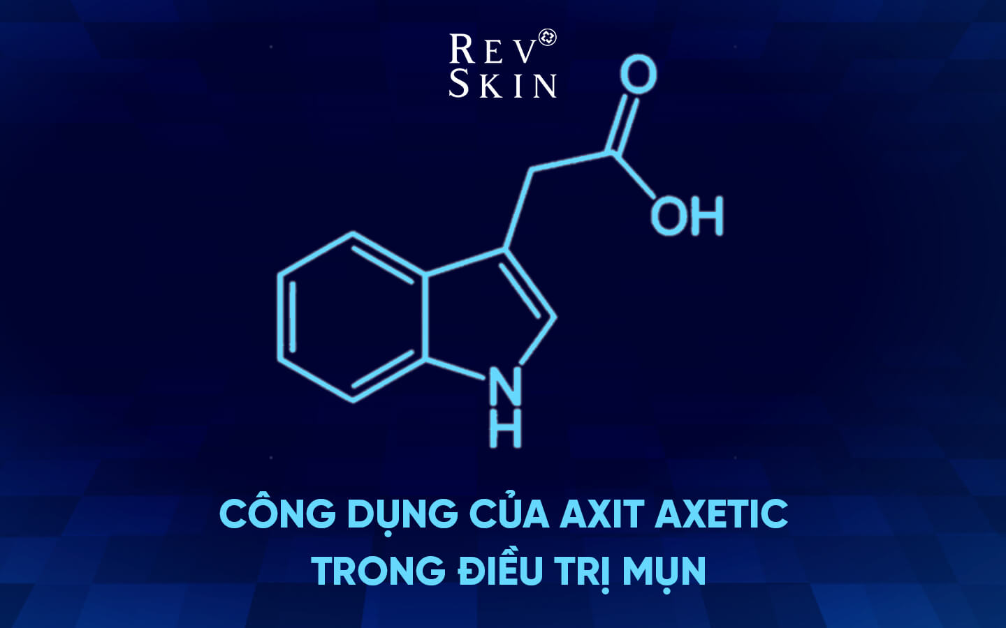 CÔNG DỤNG CỦA AXIT AXETIC TRONG ĐIỀU TRỊ MỤN